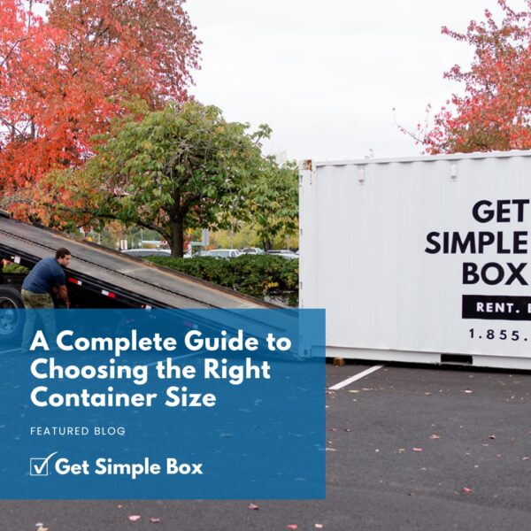 How to Choose the Right Storage Container Size: A Complete Guide